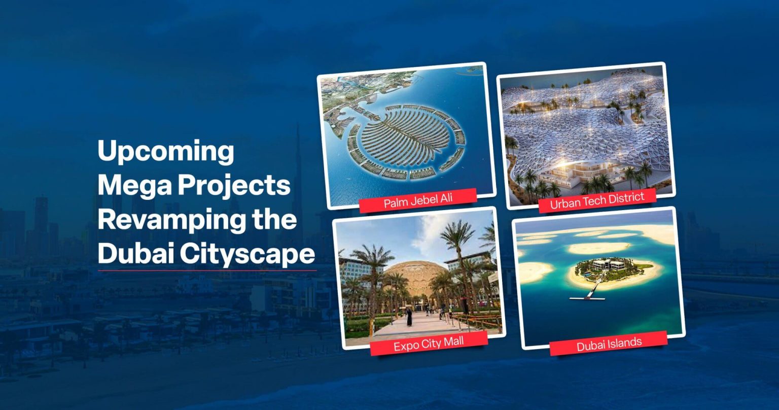 Business setup in Dubai - Upcoming Projects Revamping the Dubai