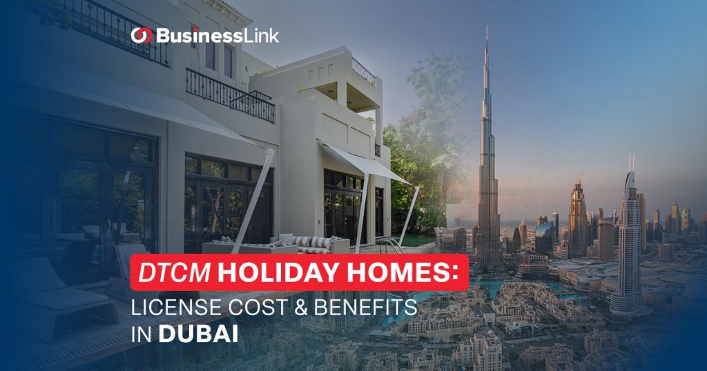 DTCM holiday homes: License Cost & Benefits in Dubai
