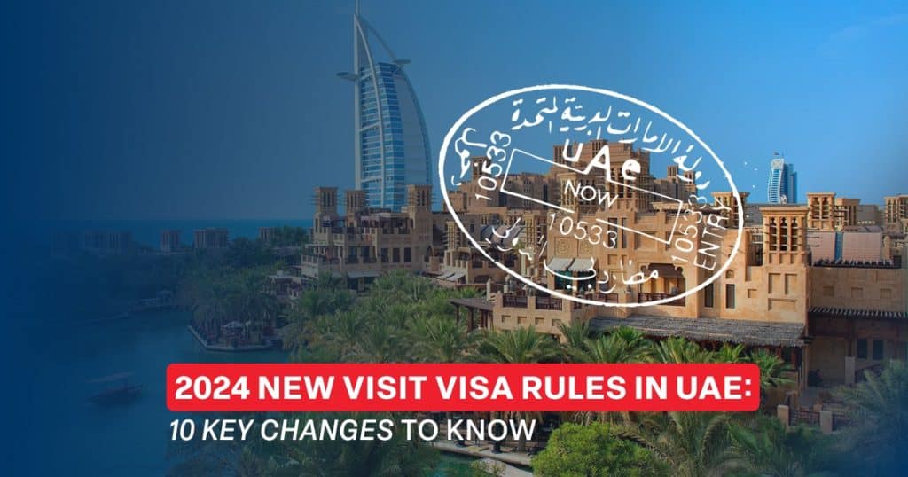 2024 New Visit Visa Rules in UAE: 10 Key Changes to Know