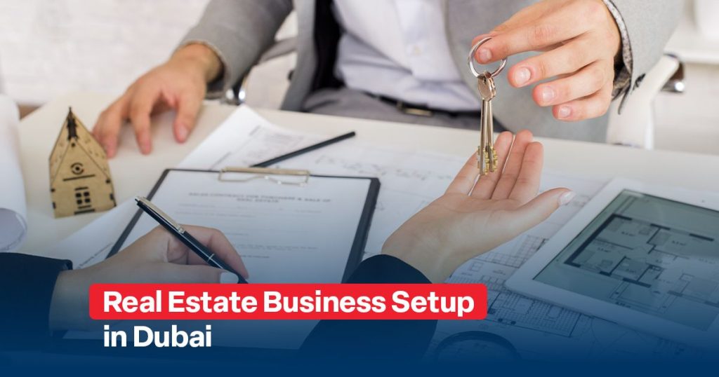 Real Estate Business Setup in Dubai