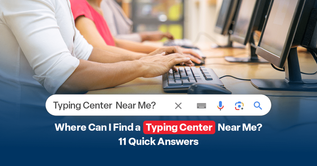Where Can I Find a Typing Center Near Me?