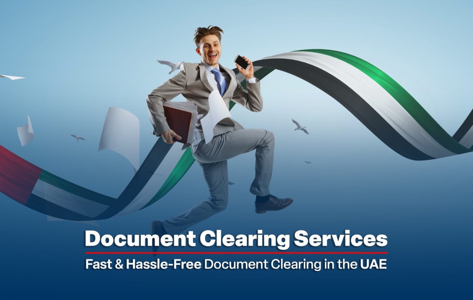 7 UAE Document Clearing Services That Save Time and Money
